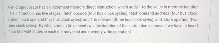 Solved A microprocessor has an increment memory direct | Chegg.com