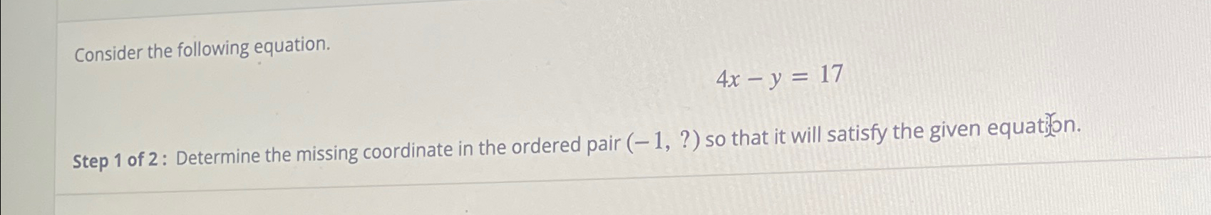 Solved Consider the following equation.4x-y=17Step 1 ﻿of 2 | Chegg.com