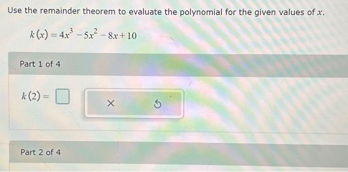 Solved Use the remainder theorem to evaluate the polynomial | Chegg.com