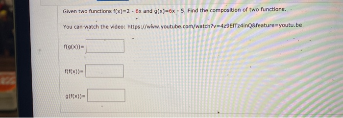 Solved Given two functions f(x)=2 - 6x and g(x)=6x - 5. Find | Chegg.com