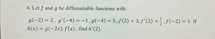 Solved 4. Let f and g be differentiable functions with | Chegg.com