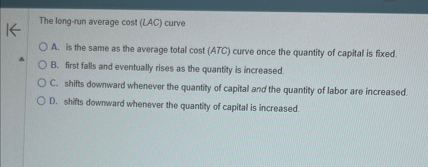 Solved The long-run average cost (LAC) ﻿curveA. ﻿is the same | Chegg.com
