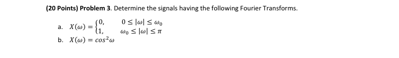 Solved (20 ﻿Points) ﻿Problem 3. ﻿Determine the signals | Chegg.com