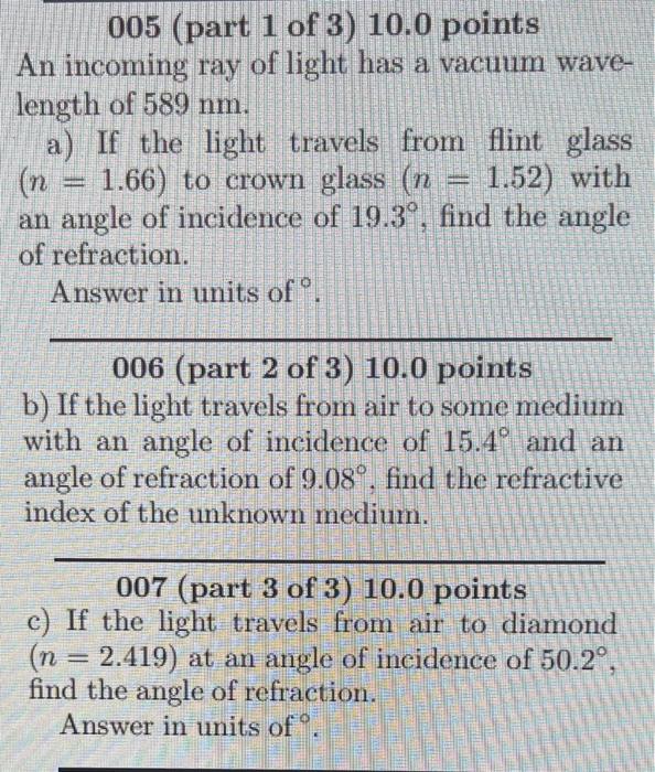 Solved 005 (part 1 of 3 ) 10.0 points An incoming ray of | Chegg.com