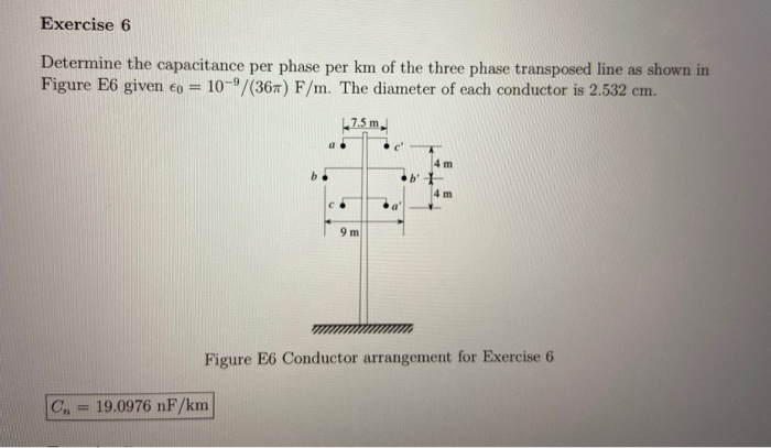 Solved Exercise 6 Determine the capacitance per phase per km | Chegg.com