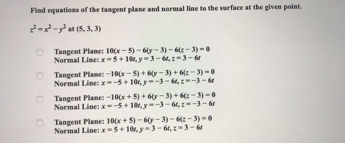 Solved Find equations of the tangent plane and normal line | Chegg.com