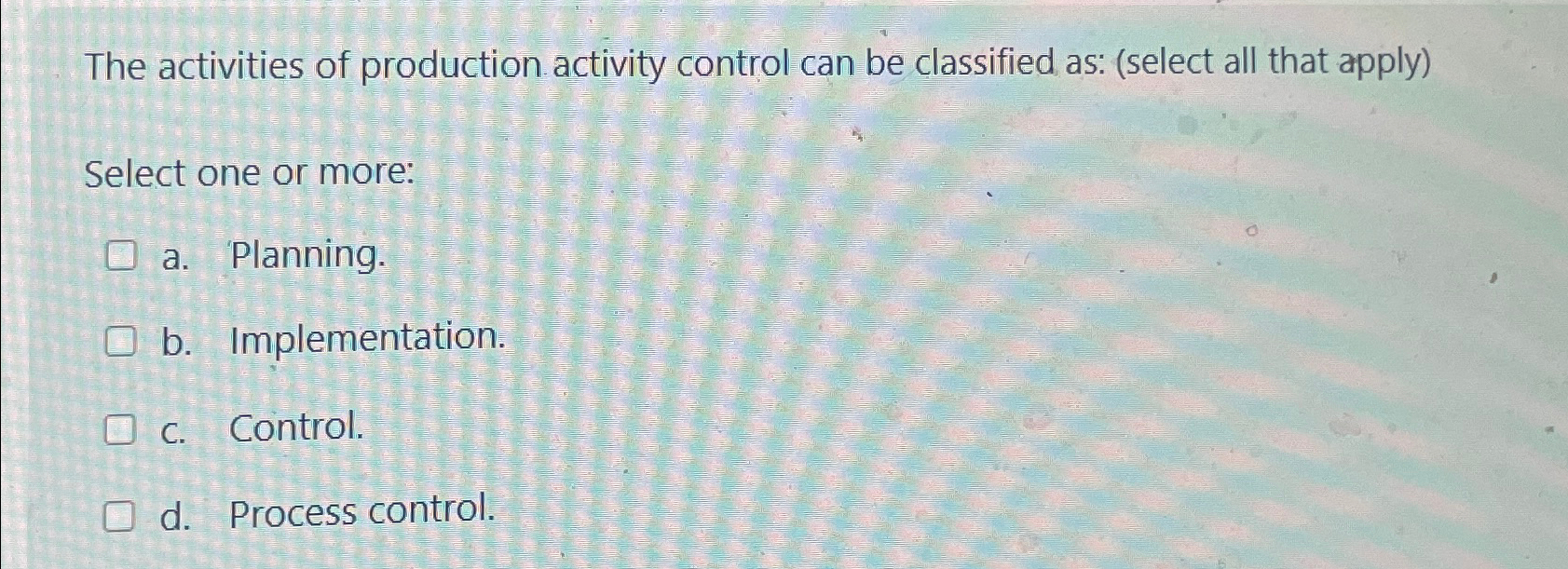 Solved The activities of production activity control can be | Chegg.com