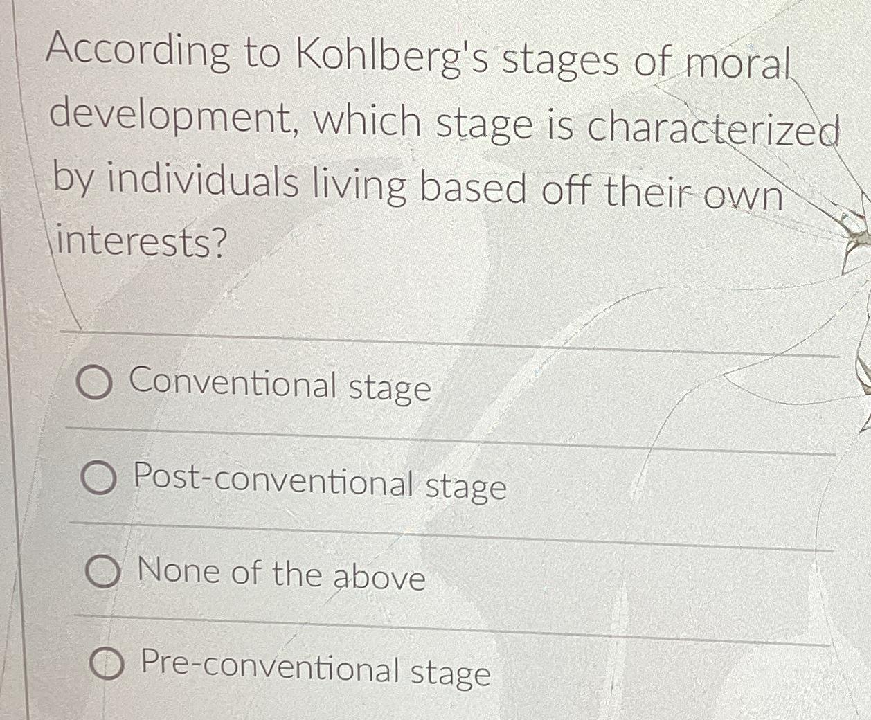 Solved According to Kohlberg's stages of moral development, | Chegg.com