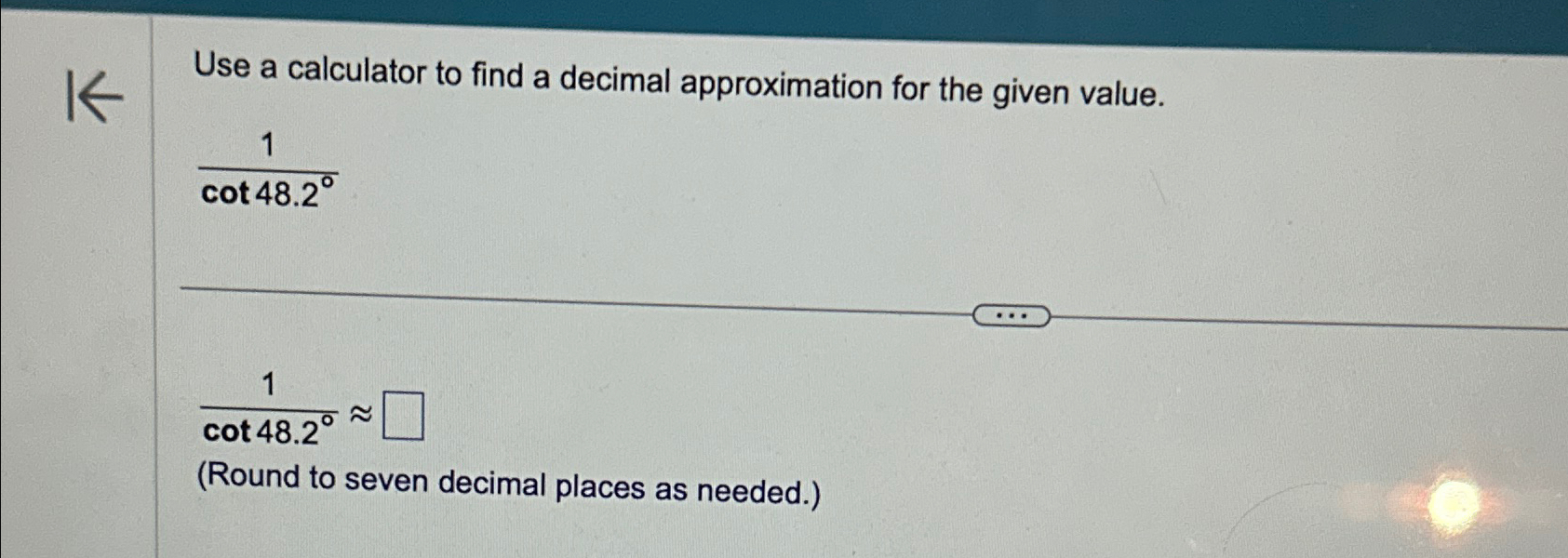 Solved Use a calculator to find a decimal approximation for | Chegg.com