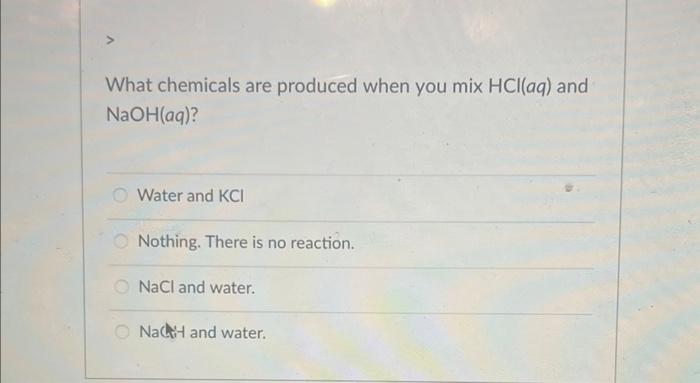 Solved What chemicals are produced when you mix HCl(aq) and | Chegg.com