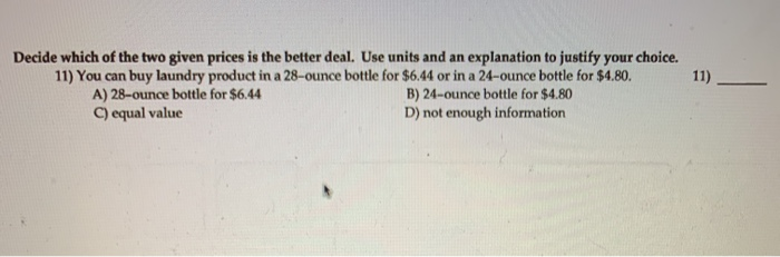 Solved 11) Decide which of the two given prices is the | Chegg.com