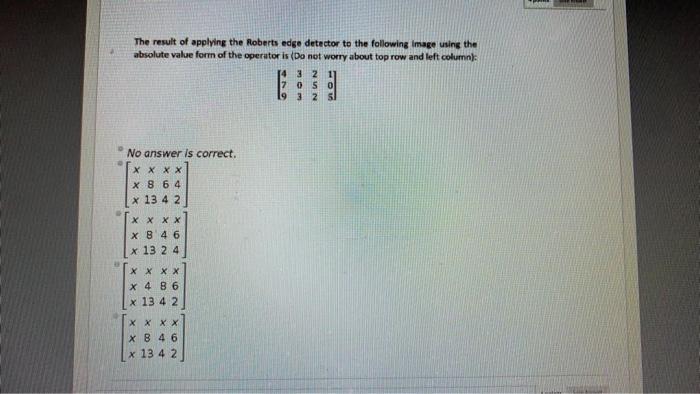 Solved The result of applying the Roberts edge detector to | Chegg.com