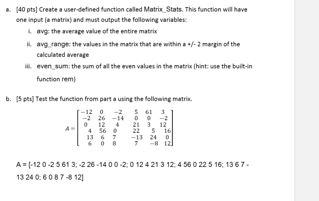 Solved PLEASE USE MATLAB a. [40 ﻿pts] ﻿Create a user-defined | Chegg.com