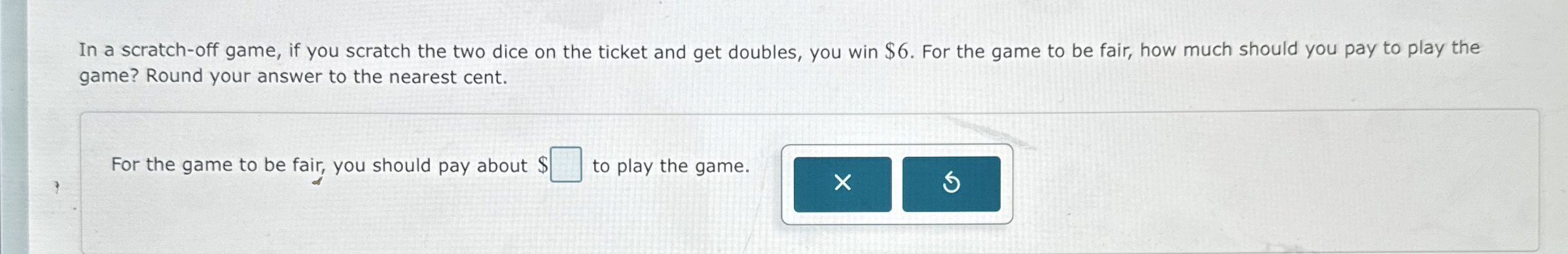 Solved In a scratch-off game, if you scratch the two dice on | Chegg.com