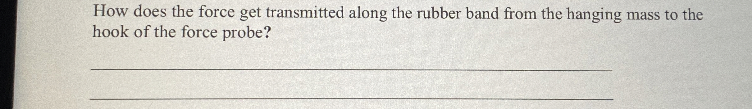 Solved How does the force get transmitted along the rubber | Chegg.com