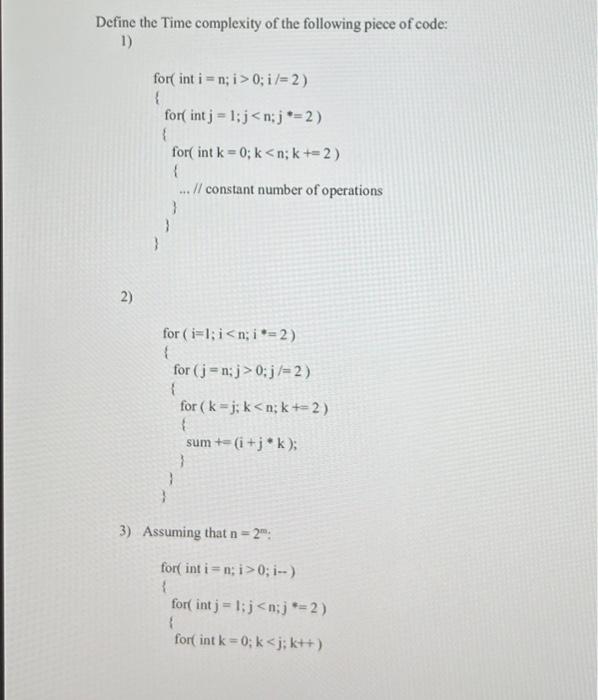Solved Define the Time complexity of the following piece of | Chegg.com
