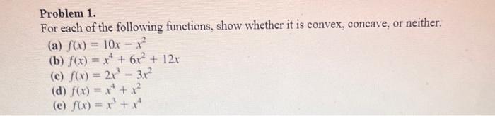 Solved Problem 1. For each of the following functions, show | Chegg.com
