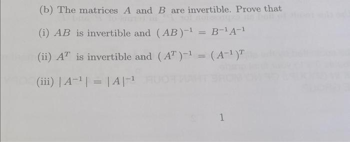 Solved (b) The matrices A and B are invertible. Prove that | Chegg.com