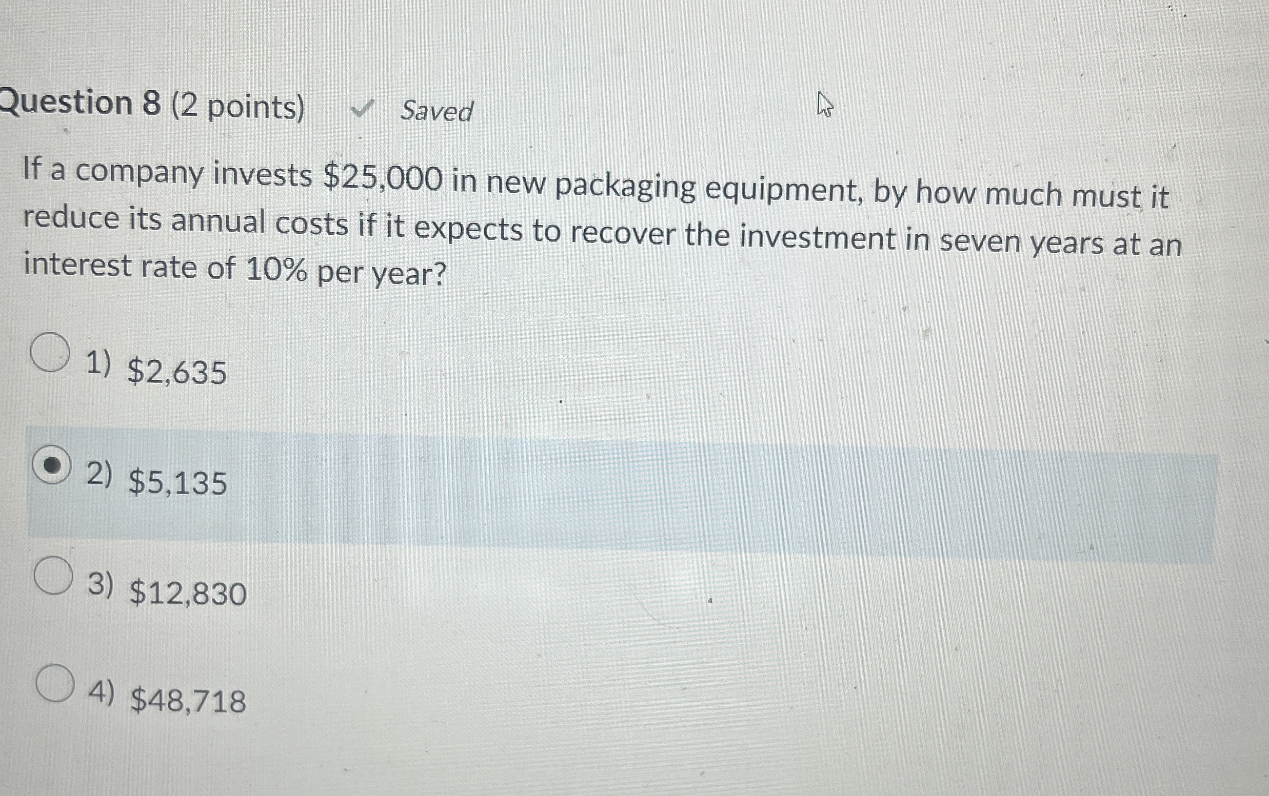 Solved Question 8 (2 ﻿points) ﻿SavedIf a company invests | Chegg.com