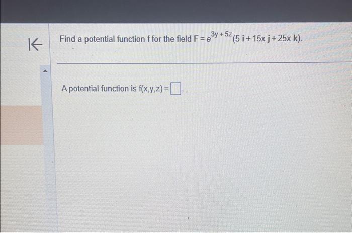 Solved Find a potential function f for the field | Chegg.com