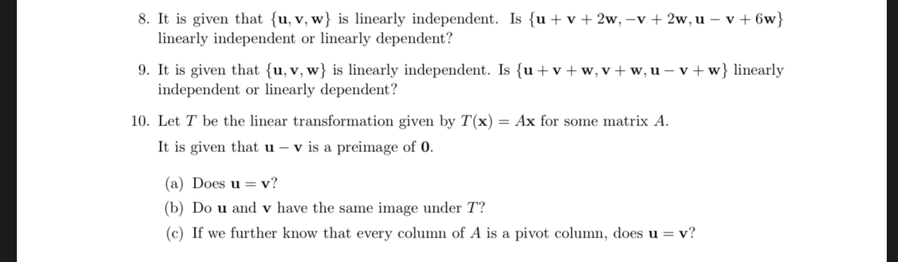Solved It is given that {u,v,w} ﻿is linearly independent. Is | Chegg.com