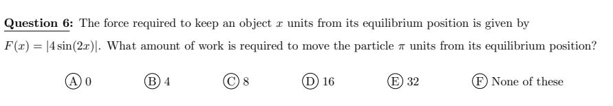 Solved Question 6: The force required to keep an object x | Chegg.com