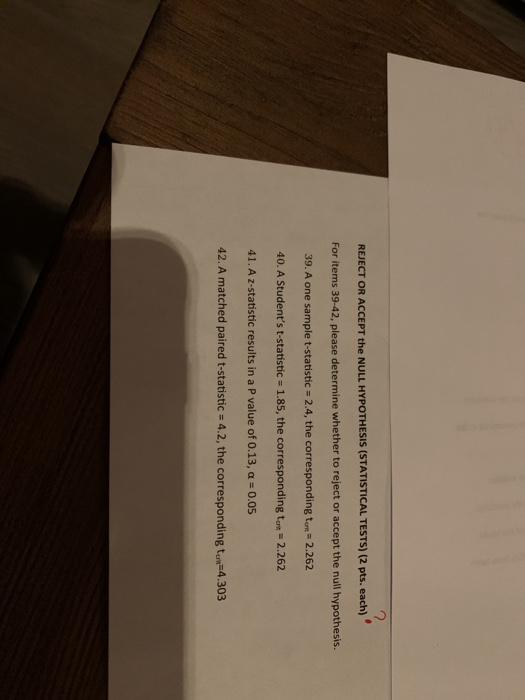 Solved REJECT OR ACCEPT the NULL HYPOTHESIS (STATISTICAL | Chegg.com