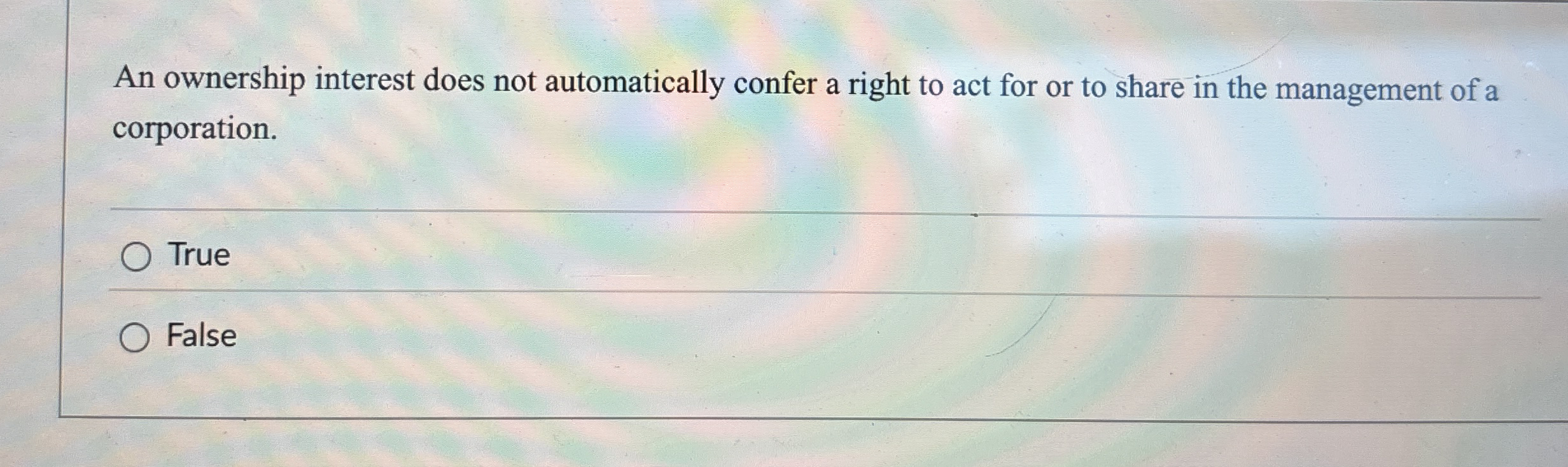 Solved An ownership interest does not automatically confer a | Chegg.com