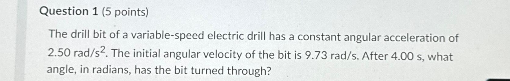 Solved Question 1 (5 points)\\nThe drill bit of a | Chegg.com Solved Question 1 (5 points)\\nThe drill bit of a | Chegg.com