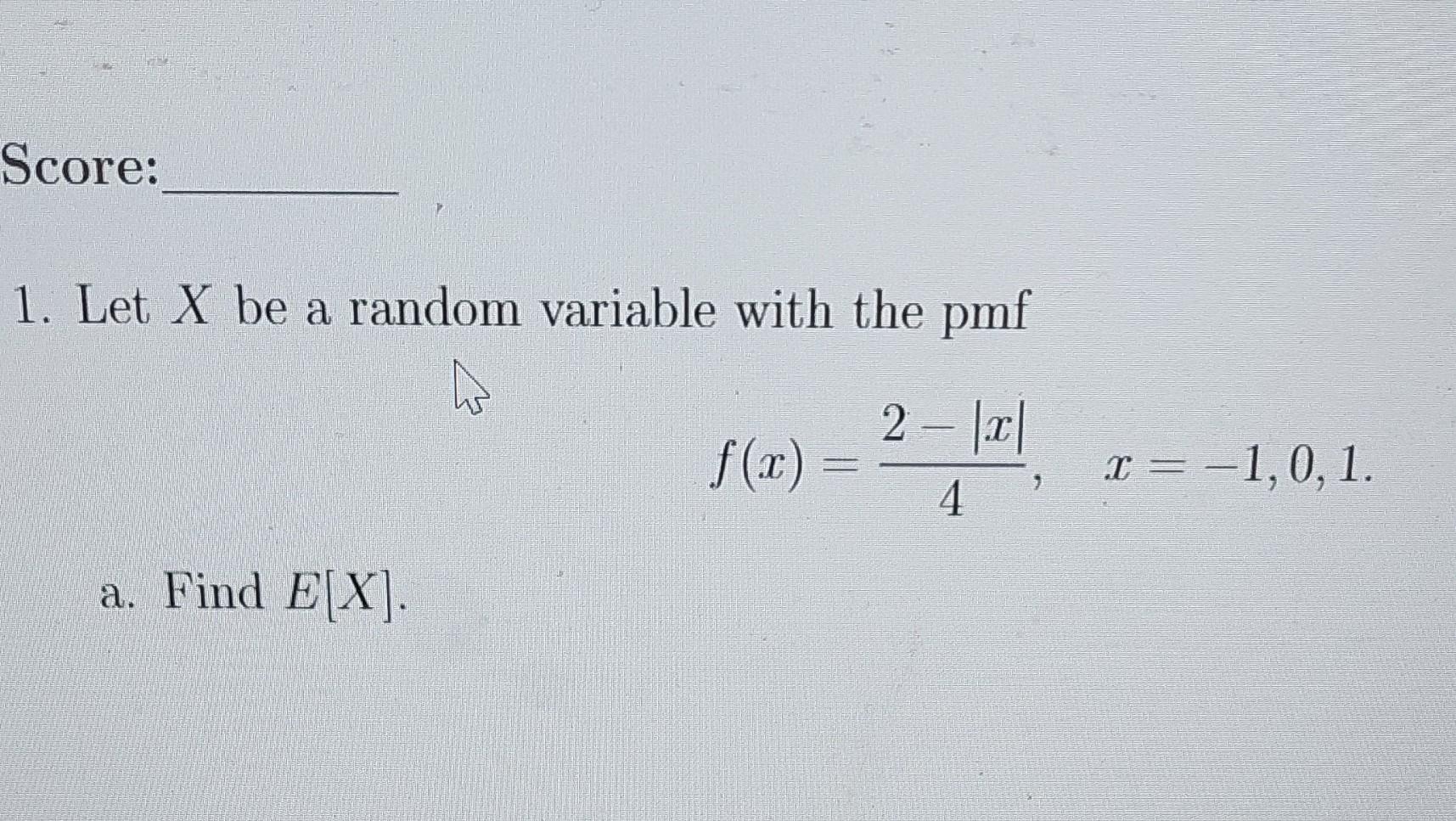 Solved 1. Let X be a random variable with the pmf | Chegg.com