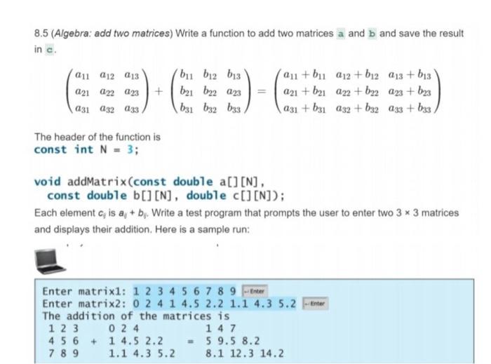 Solved 8.5 (Algebra: add two matrices) Write a function to | Chegg.com