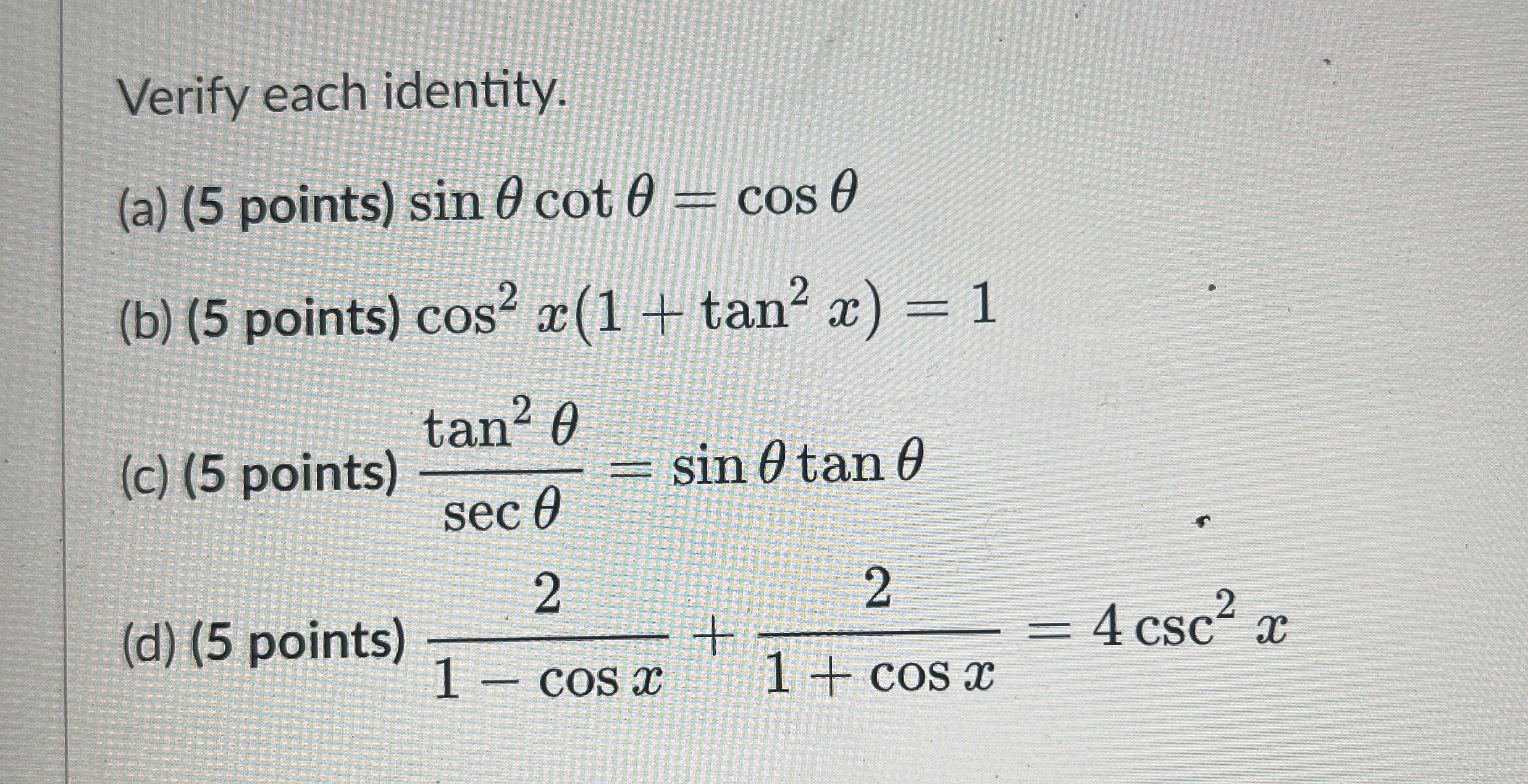Solved Verify each identity.(a) ﻿ points) sinθcotθ=cosθ(b) | Chegg.com