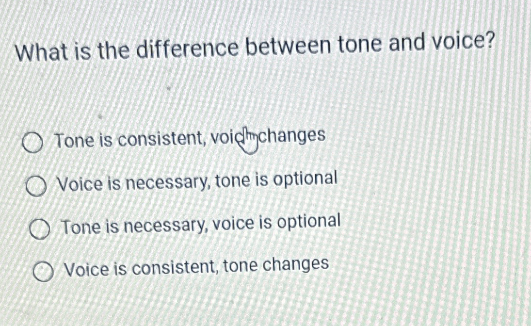 Solved What is the difference between tone and voice?Tone is | Chegg.com