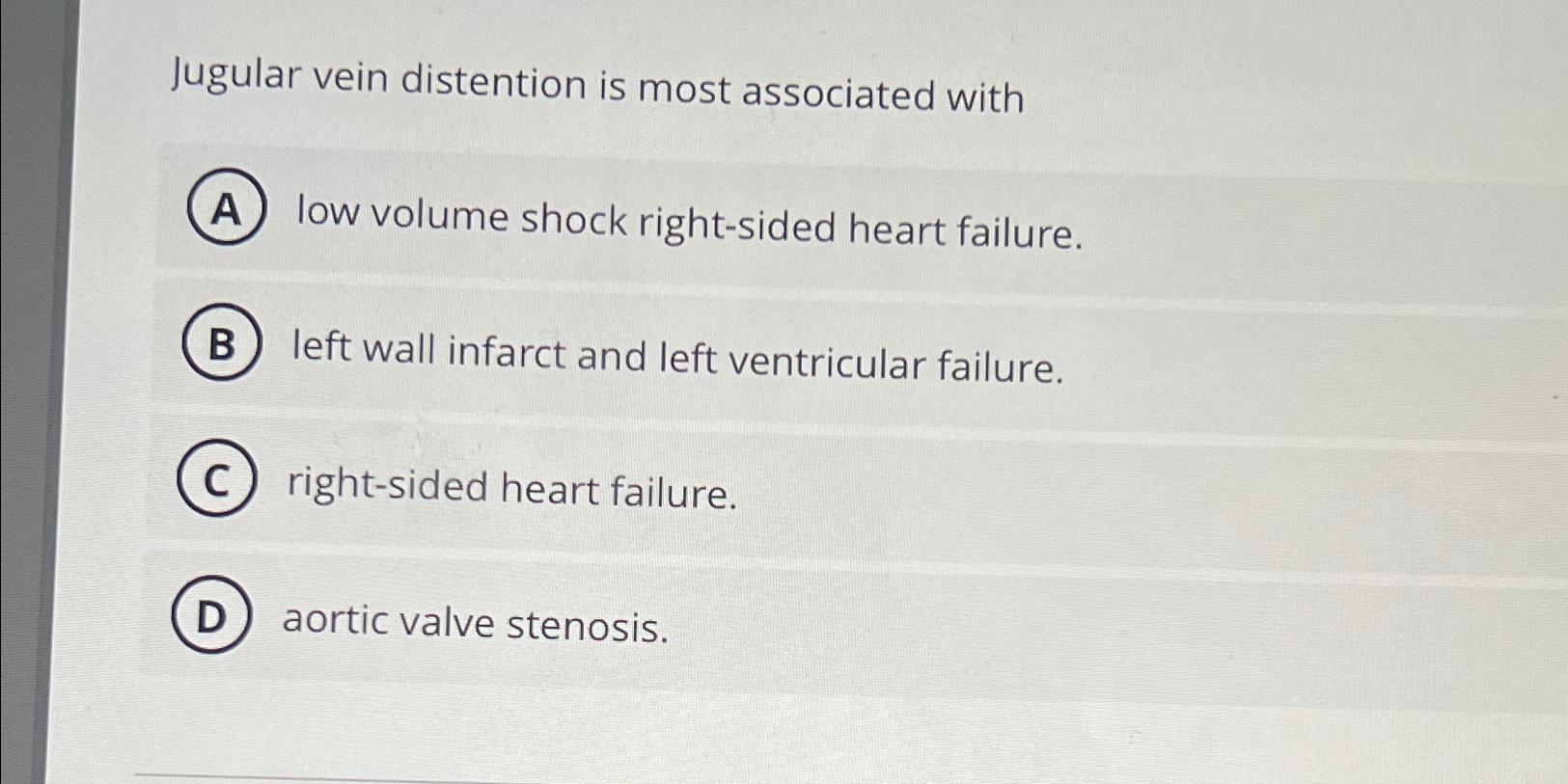 Solved Jugular vein distention is most associated withlow | Chegg.com