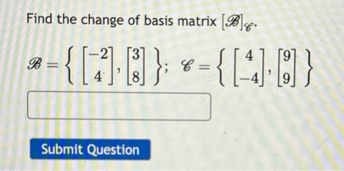 Find the change of basis matrix [B]C. | Chegg.com