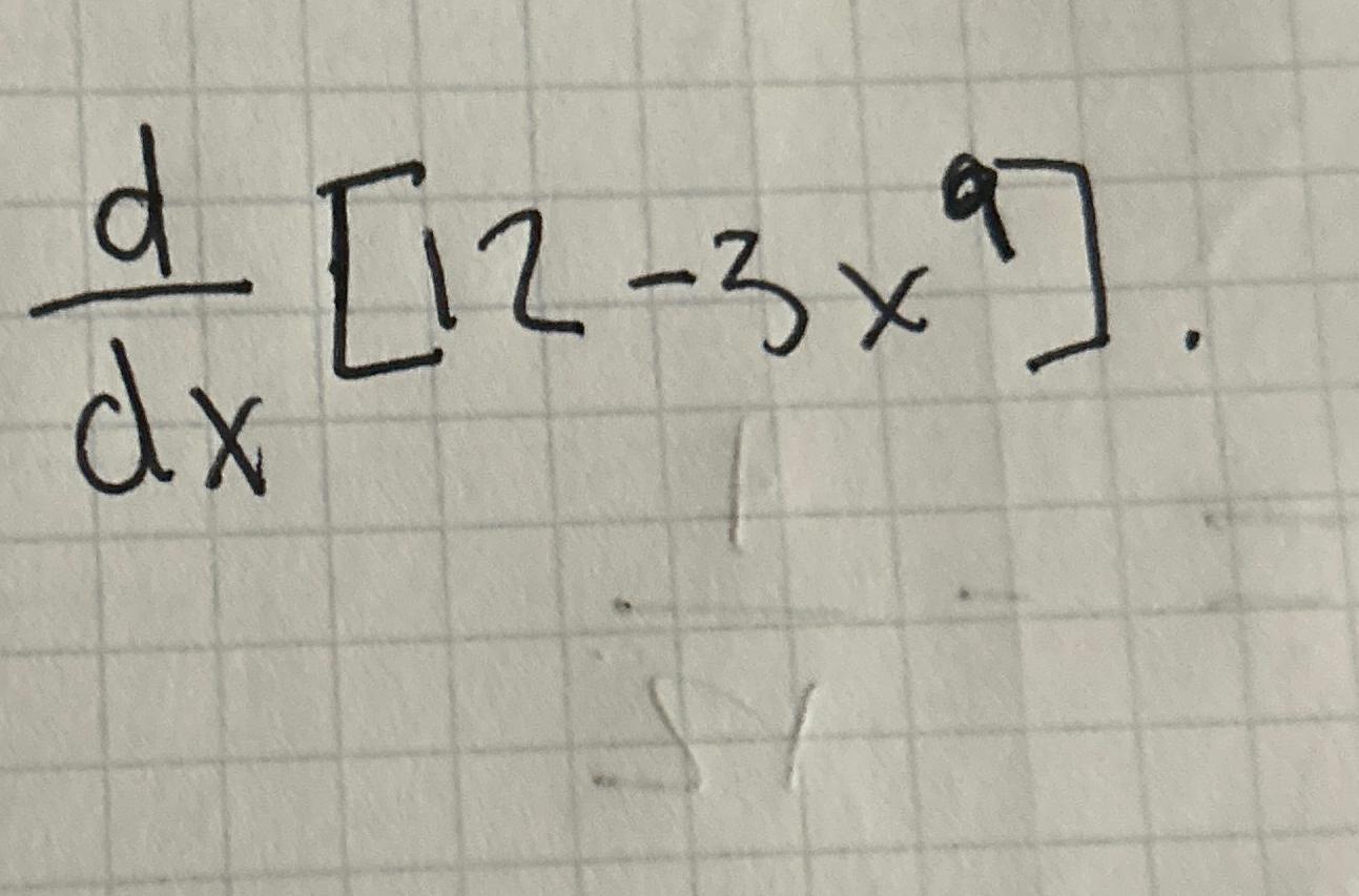 Solved ddx[12-3x9] | Chegg.com