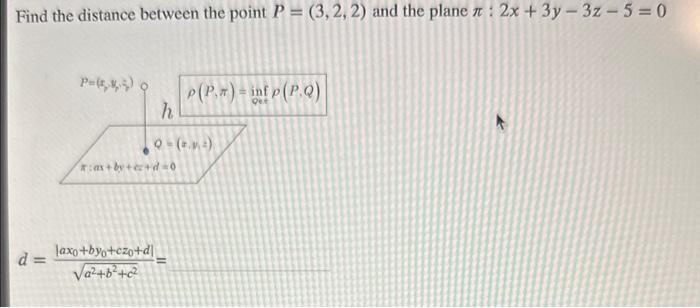 Solved Find the distance between the point P=(3,2,2) and the | Chegg.com