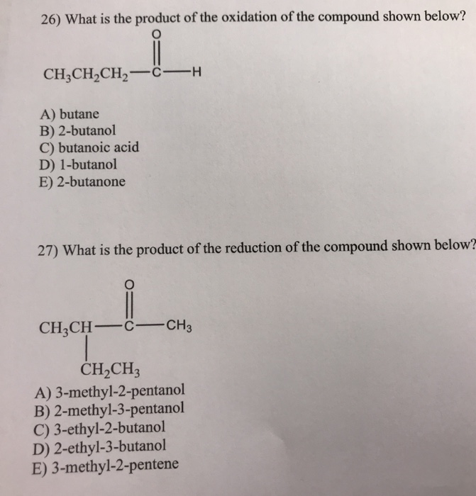 Solved 26) What is the product of the oxidation of the | Chegg.com