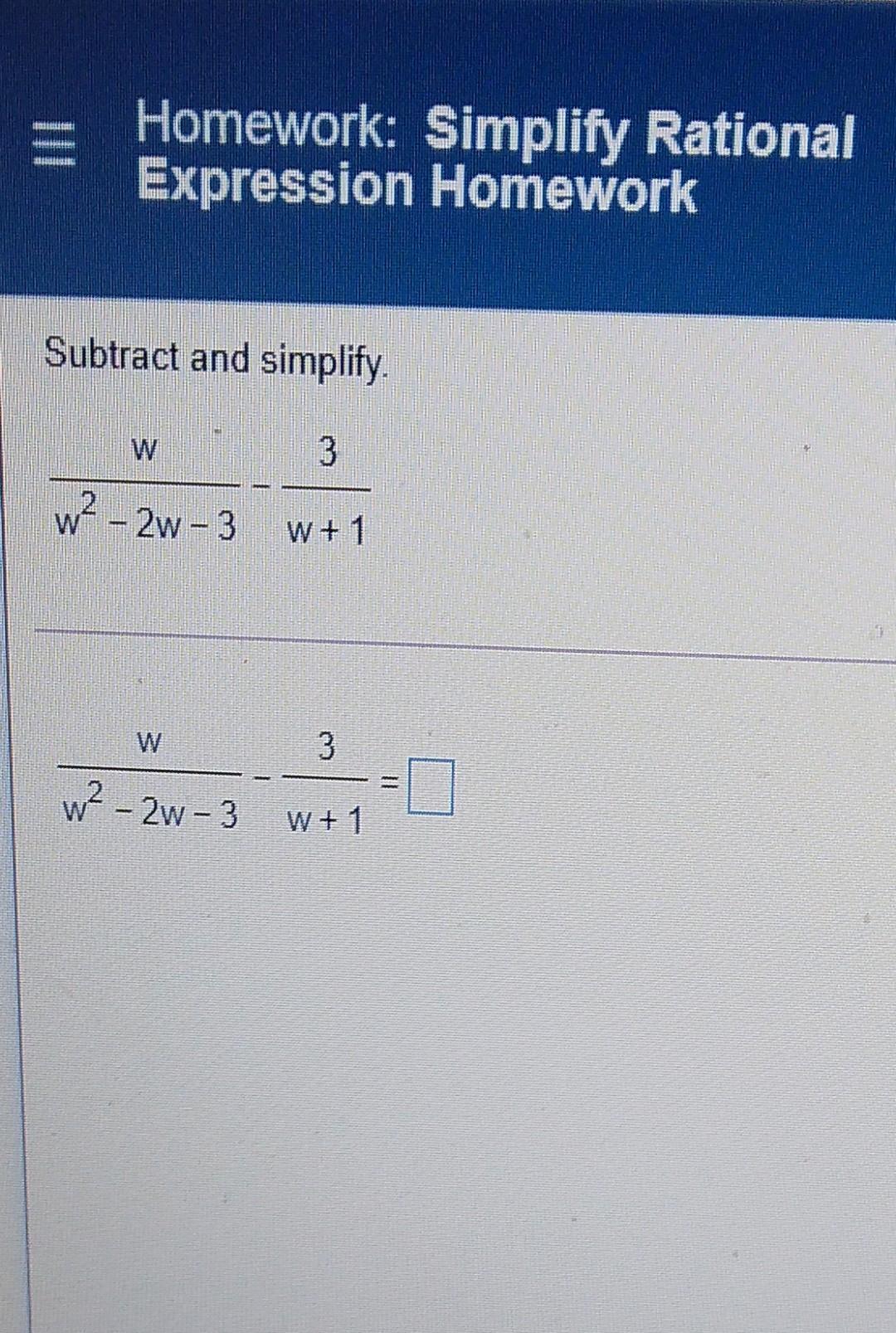 Solved = Homework: Simplify Rational Expression Homework | Chegg.com
