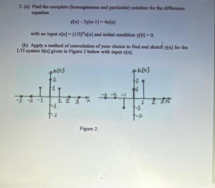 Solved 2.() Find the complete (homogeneous and particular) | Chegg.com