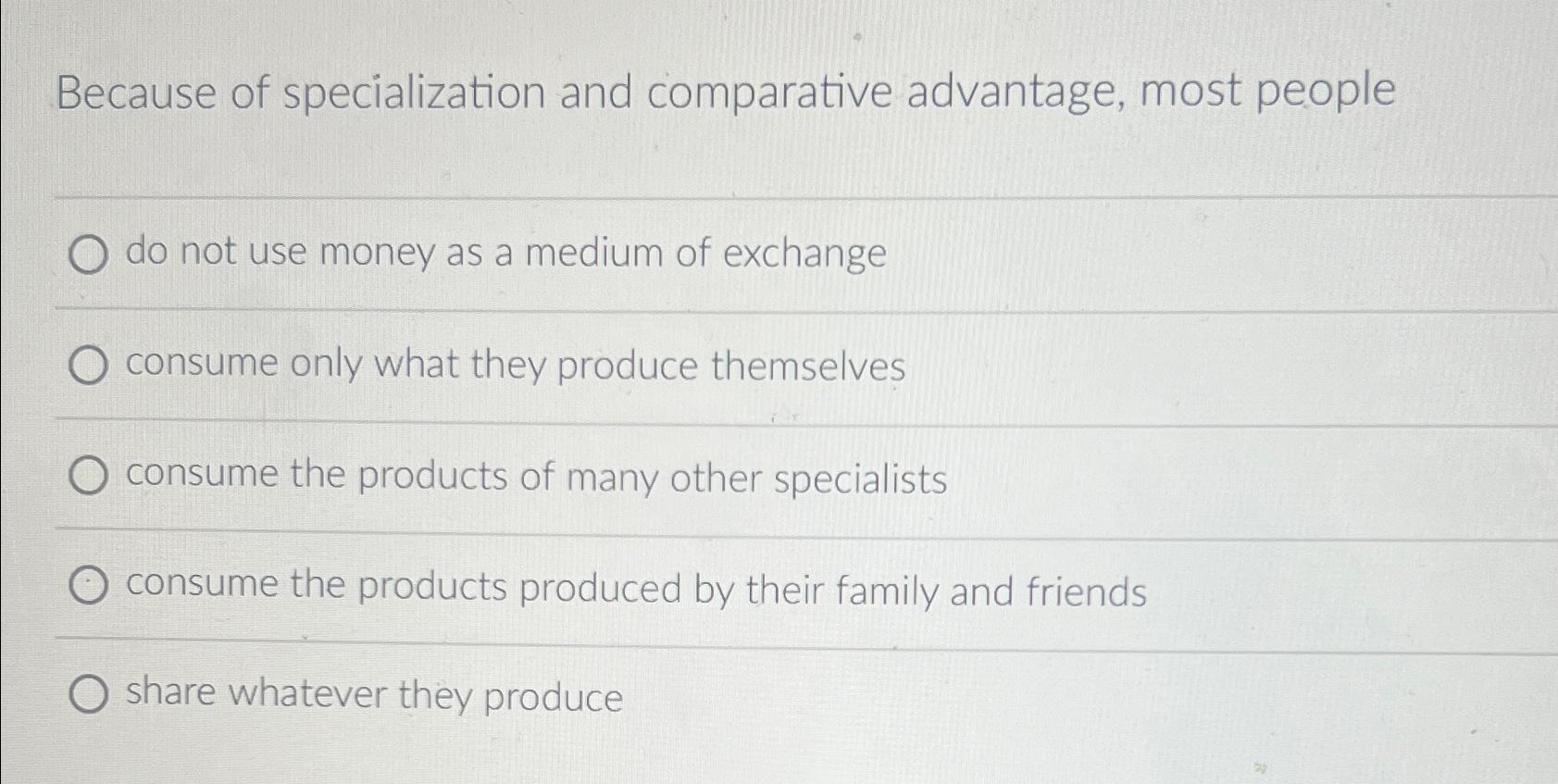 Solved Because of specialization and comparative advantage, | Chegg.com