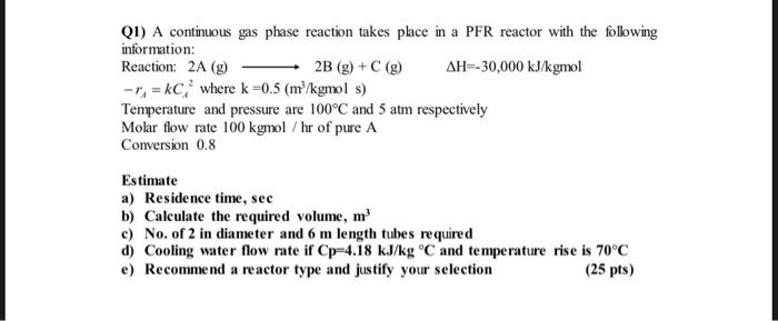 Solved Q1) A continuous gas phase reaction takes place in a | Chegg.com