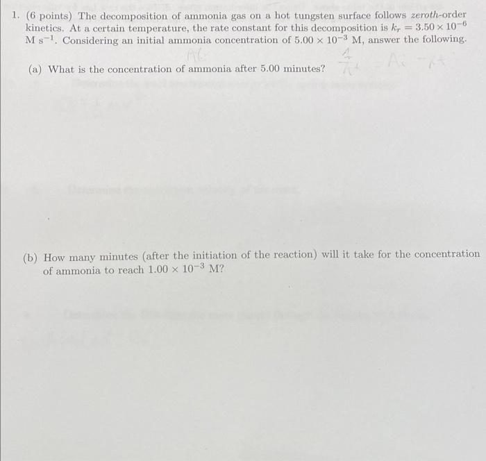 Solved 1. (6 points) The decomposition of ammonia gas on a | Chegg.com