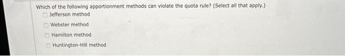 Solved Which of the following apportionment methods can | Chegg.com