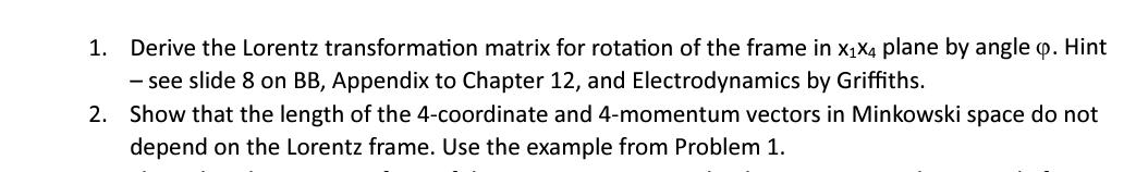 Solved Derive the Lorentz transformation matrix for rotation | Chegg.com