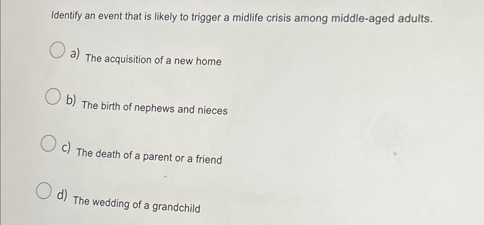 Solved Identify an event that is likely to trigger a midlife | Chegg.com