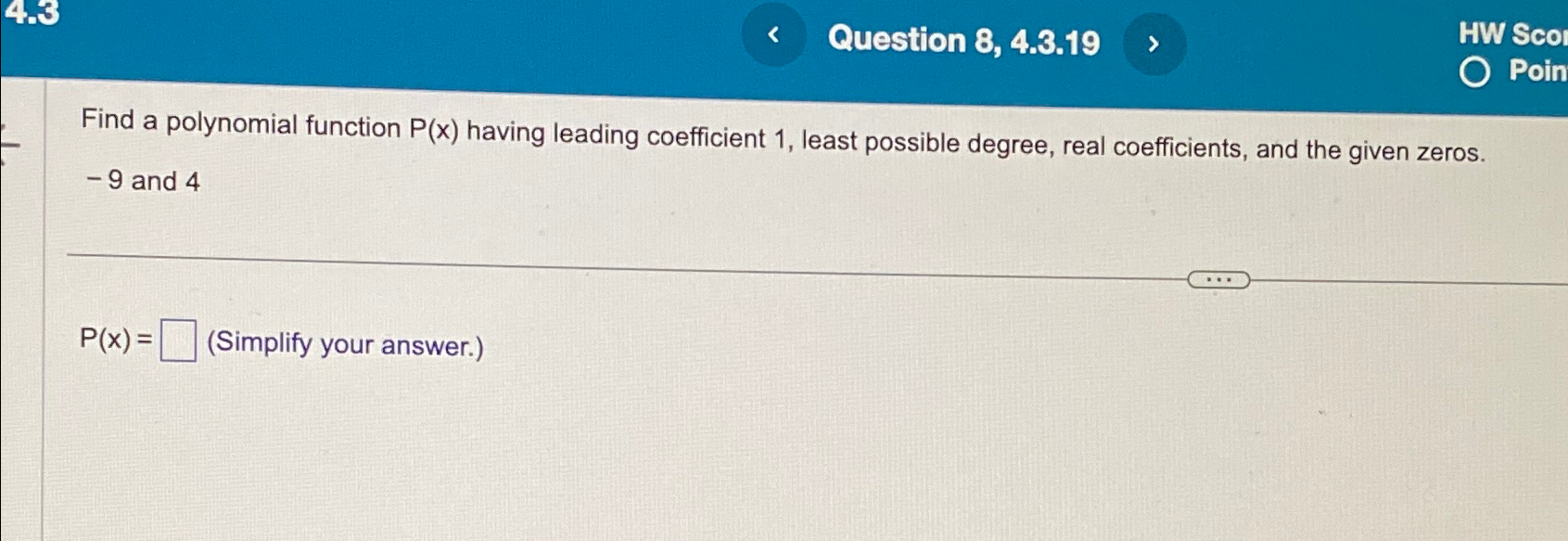Solved Question 8, 4.3.19HW ScoFind a polynomial function | Chegg.com