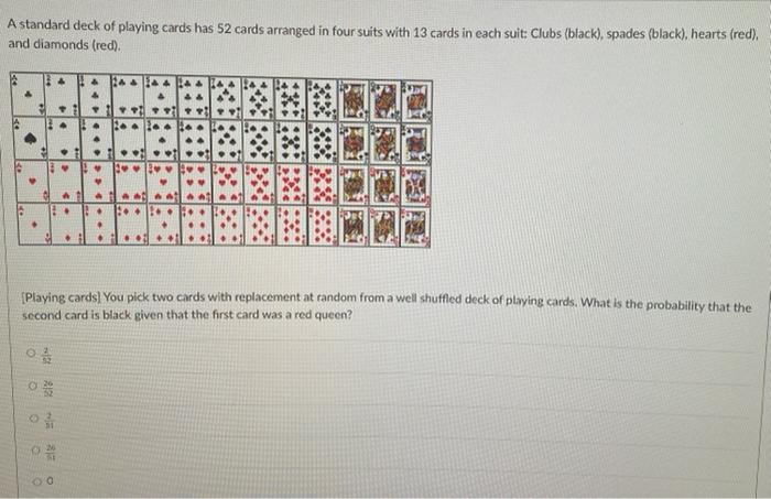 Solved A standard deck of playing cards has 52 cards | Chegg.com
