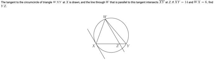 Solved he tangent to the circumcircle of triangle WXY at X | Chegg.com
