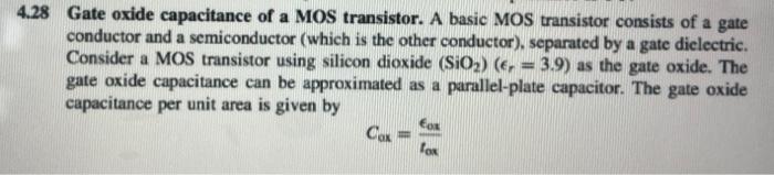 Solved 28 Gate oxide capacitance of a MOS transistor. A | Chegg.com